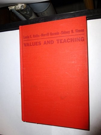 Values and Teaching: Working with Values in the Classroom: Raths, Louis ...