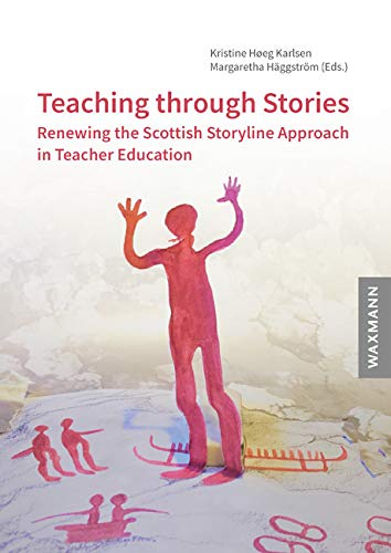 Teaching through Stories: Renewing the Scottish Storyline Approach in ...