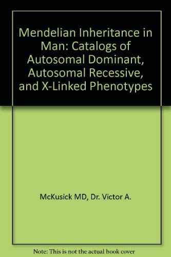 Mendelian Inheritance in Man: Catalogs of Autosomal Dominant, Autosomal ...