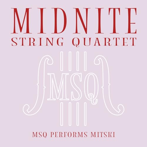 MSQ Performs Mitski by Midnite String Quartet on Amazon Music Unlimited