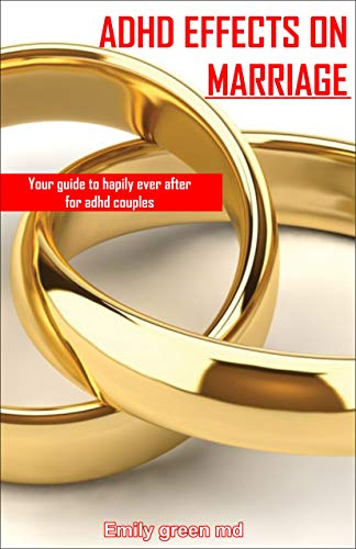 Amazon.com: ADHD EFFECTS ON MARRIAGE: Your guide to hapily ever after ...