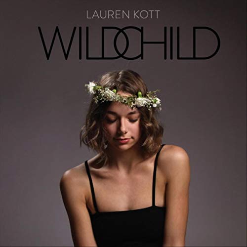 Play Wild Child by Lauren Kott on Amazon Music