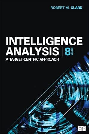 Intelligence Analysis: A Target-Centric Approach: Clark, Robert M ...