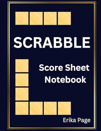 Scrabble Score Sheet Notebook: Large Size Score Sheets for 2-4 Players ...