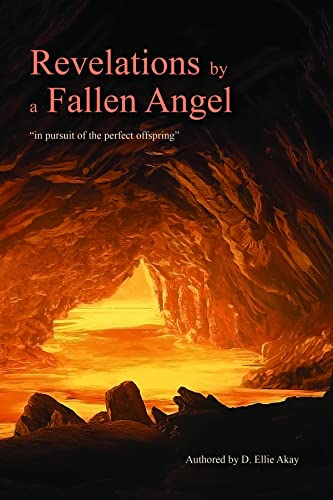 Revelations by a Fallen Angel: "In Pursuit of the Perfect Offspring ...