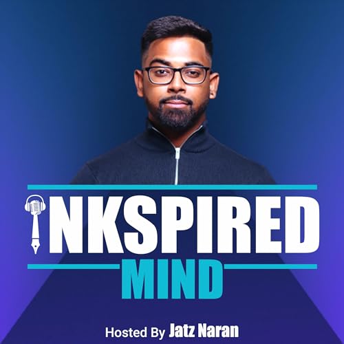 Inkspired Mind with Jatz Naran : Jatz Naran: Amazon.co.uk: Audible ...