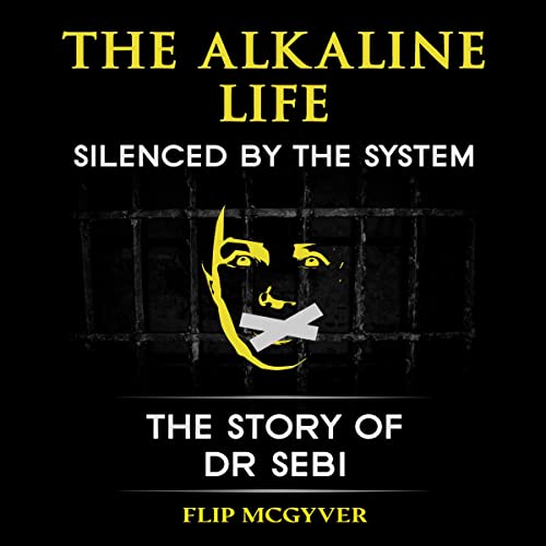 Amazon.com: The Alkaline Life: Silenced by the System the Dr. Sebi ...