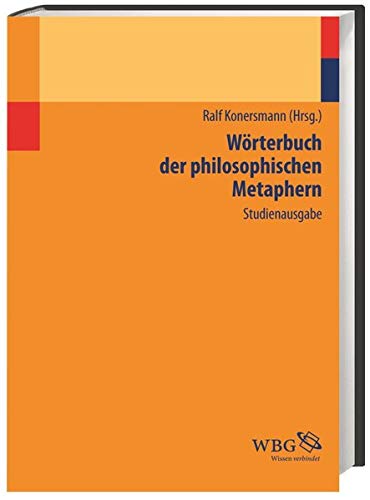 Wörterbuch der philosophischen Metaphern: Studienausgabe : Konersmann ...