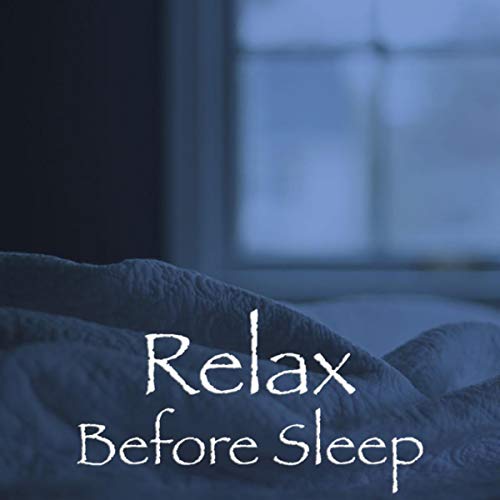 Amazon MusicでVARIOUS ARTISTSのRelax Before Sleepを再生する