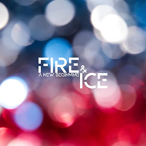 Amazon.com: A New Beginning : Fire & Ice: Digital Music