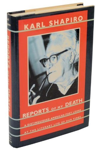Reports of My Death: Karl Jay Shapiro: 9780945575283: Amazon.com: Books
