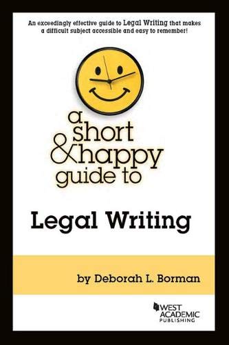 A Short & Happy Guide to Legal Writing: Borman, Deborah: 9781634599184 ...