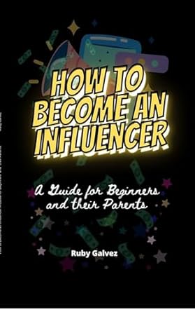 Amazon.com: How to Become an Influencer: A Guide for Beginners and ...