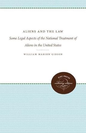 Aliens and the Law: Some Legal Aspects of the National Treatment of ...