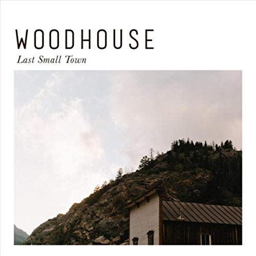 Play Last Small Town by Woodhouse on Amazon Music