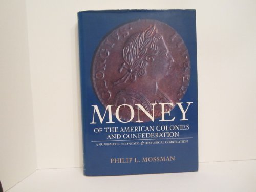Money of the American Colonies and Confederation (Numismatic Studies ...