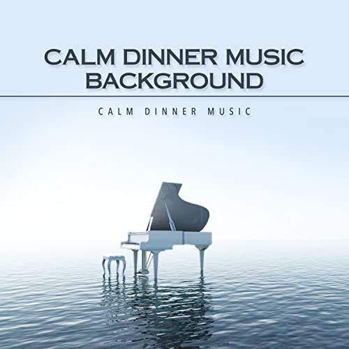 Amazon Music - Calm Dinner MusicのCalm Dinner Music Background - Amazon ...