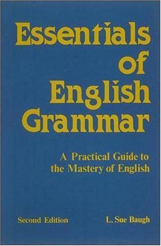 Buy Essentials of English Grammar: A Practical Guide to the Mastery of ...