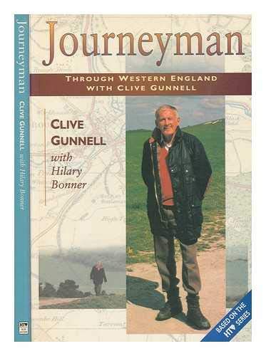 Journeyman: Through Western England With Clive Gunnell: Gunnell, Clive ...