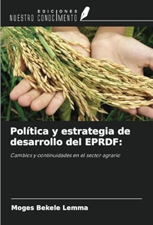 Amazon.co.jp: Política y estrategia de desarrollo del EPRDF: Cambios y ...