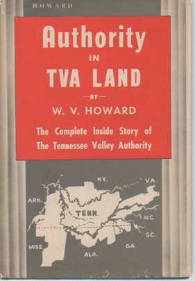 Authority in TVA land: Howard, W. V: Amazon.com: Books