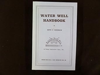 Water Well Handbook, 7th Edit: Keith E. Anderson: Amazon.com: Books