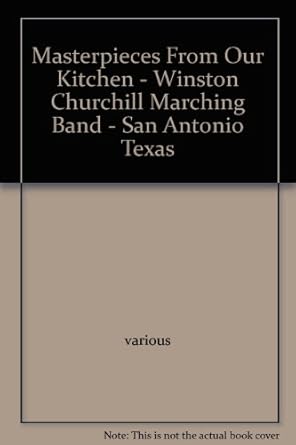 Masterpieces From Our Kitchen - Winston Churchill Marching Band - San ...