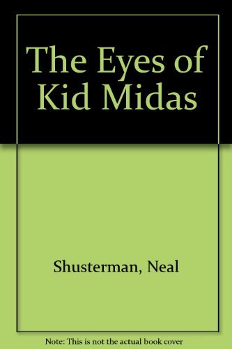 Amazon.com: The Eyes of Kid Midas: 9780316775427: Shusterman, Neal: Libros