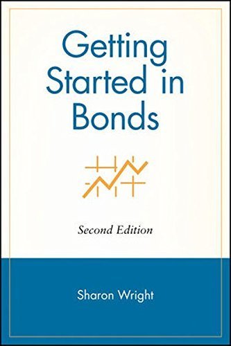 Getting Started in Bonds, Second Edition by Sharon Wright (2003-02-20 ...