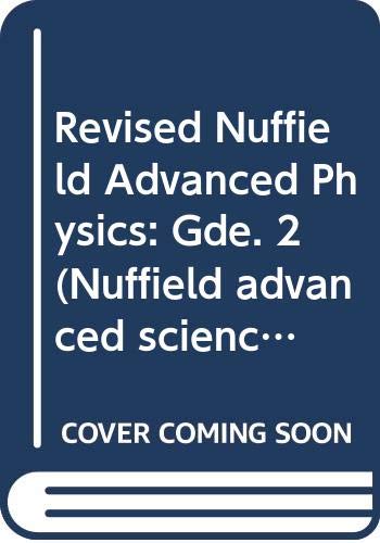 Nuffield Advanced Science - Physics: Student's Guide 2 (Nuffield ...