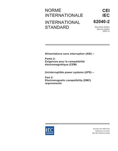 IEC 62040-2 Ed. 2.0 b:2005, Uninterruptible power systems (UPS) - Part ...
