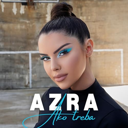 Ako treba by Azra Husarkic on Amazon Music - Amazon.com