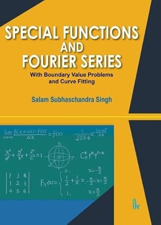 Special Functions and Fourier Series with Boundary Value Problems ...