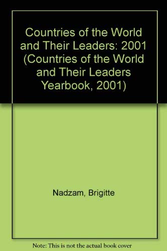 Countries of the World and Their Leaders 2001 (2- volume set): Nadzam ...