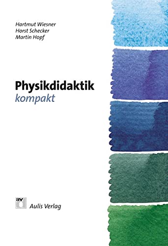 Physkdidaktik kompakt : Roland Berger, Raimund Girwidz, Peter Heering ...