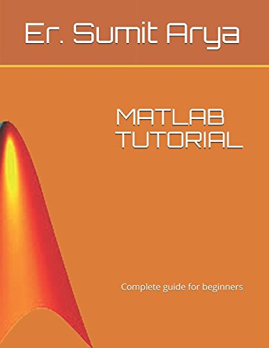 MATLAB TUTORIAL: Arya, Er. Sumit: 9781976738470: Amazon.com: Books
