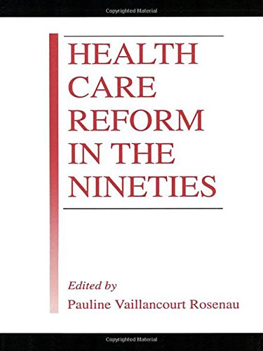 Health Care Reform in the Nineties: Rosenau, Pauline Vaillancourt ...