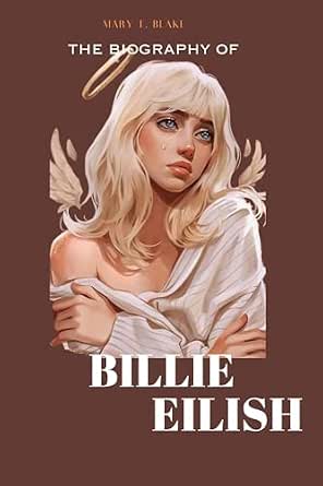 Amazon.com: THE BIOGRAPHY OF BILLIE EILISH: A Brief Note About Billie ...