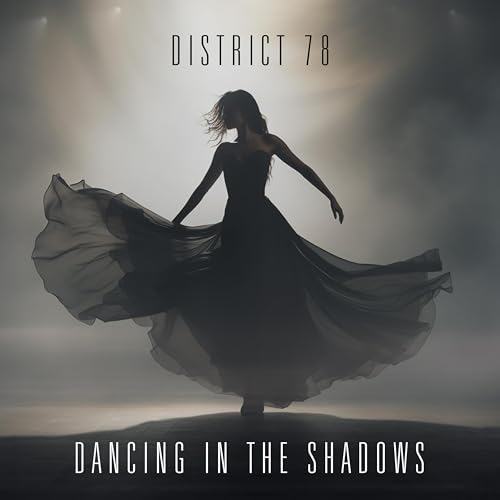 Amazon.co.jp: Dancing in the Shadows : District 78: デジタルミュージック