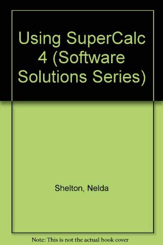 Buy Using Supercalc 4 (Software Solutions Series) Book Online at Low Prices in India | Using ...