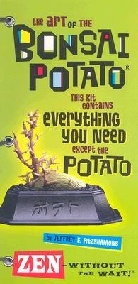 The Art of the Bonsai Potato,NO KIT INCLUDED,BOOK ONLY, : Zen - Without ...