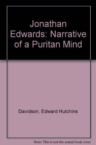 『Jonathan Edwards: The Narrative of a Puritan Mind』｜感想・レビュー - 読書メーター