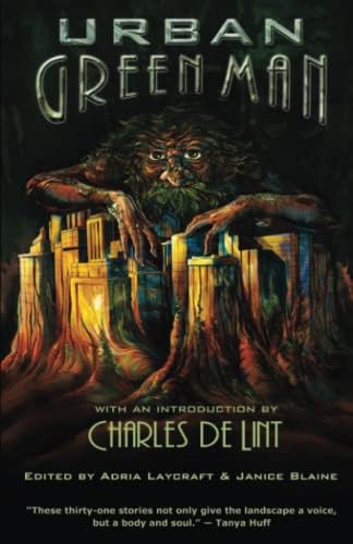 Urban Green Man: An Archetype of Renewal: Laycraft, Adria, Blaine ...