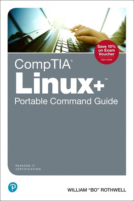 Snapklik.com : CompTIA Linux+ Portable Command Guide: All The Commands For The CompTIA XK0-004 ...