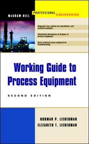 A Working Guide to Process Equipment: Lieberman, Norman P., Lieberman ...