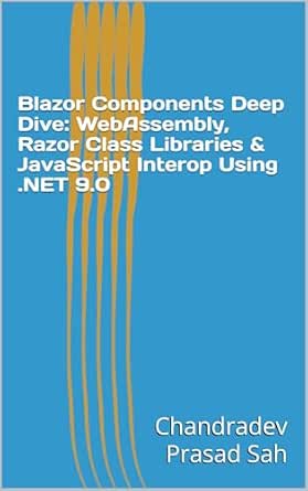 Blazor Components Deep Dive: WebAssembly, Razor Class Libraries ...