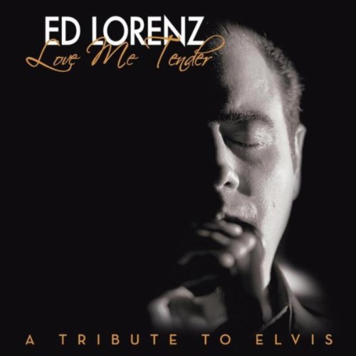 Amazon Music UnlimitedでEd LorenzのLove Me Tender (A Tribute to Elvis)を
