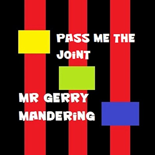 Amazon.com: Pass Me the Joint : Mr Gerry Mandering: Digital Music