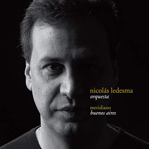 Amazon Music - Nicolás LedesmaのMeridiano Buenos Aires - Amazon.co.jp
