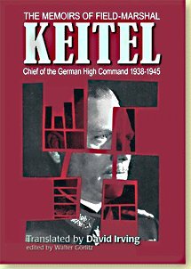 The Memoirs of Field Marshal Keitel. chief of German High Command 1938 ...